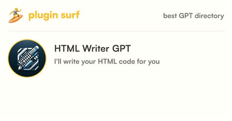 Html Writer Gpt Gpt Information Latest Updates And Reviews 2024