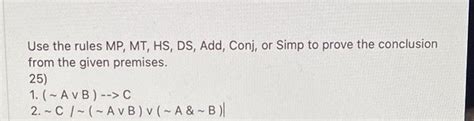 solved use the rules mp mt hs ds add conj or simp to