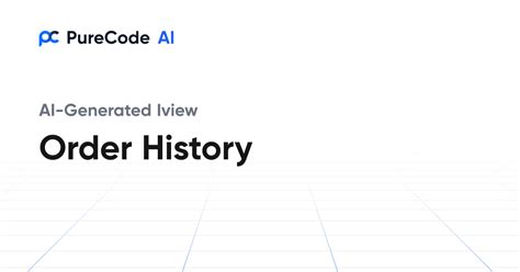 Build Great Iview Order History Components Faster Using Ai Tools