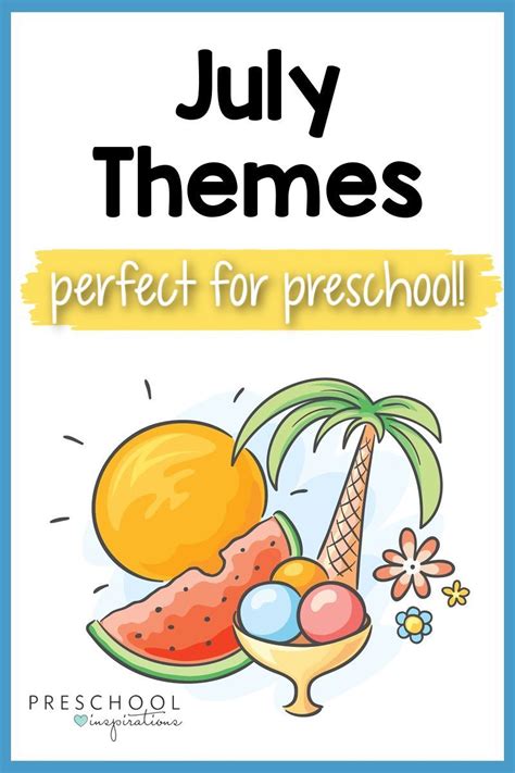 July Preschool Themes You Ll Love Artofit