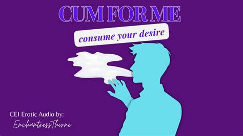 Cum For Me Consume Your Desire EnchantressThorne Erotic Audio Clips Sale