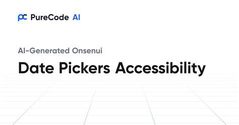 quickly create onsenui date pickers accessibility with ai