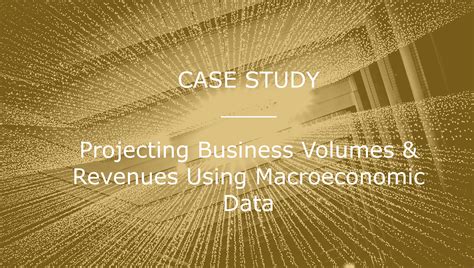 Case Study Projecting Business Volumes And Revenues Using