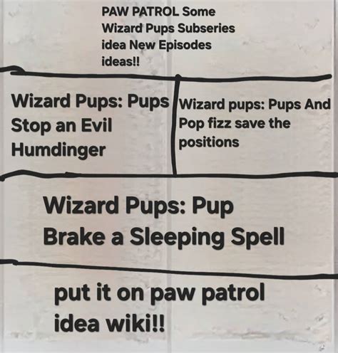Paw Patrol Wizard Pups New Episodes Ideas By Jennifermcafee On Deviantart