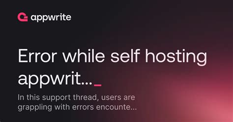 Error While Self Hosting Appwrite On Docker Threads Appwrite
