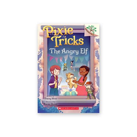 Pixie Tricks 5 The Angry Elf A Branches Book
