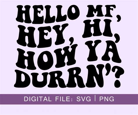 Hello Mf Hey Hi How Ya Durrn Svg Wavy Letters Svg Silhouette Cut File