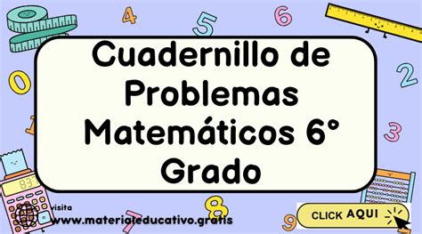Cuadernillo De Problemas Matemáticos 6° Grado