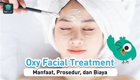 Manfaat Prosedur Dan Biaya Oxy Facial Hdmall