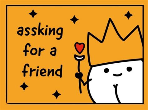 Assking For A Friend Rpuns