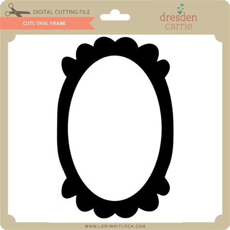 Cute Oval Frame Lori Whitlocks Svg Shop