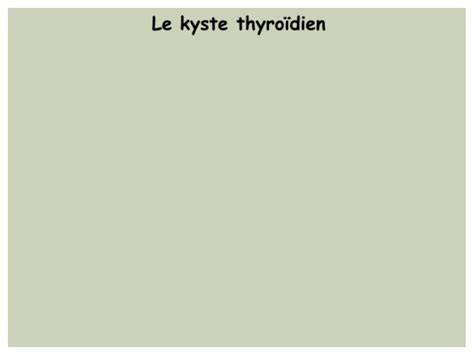 Alcoolisation Des Kystes Thyroidiens