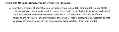 Solved Task Use Normalisation To Validate Your ERD Chegg