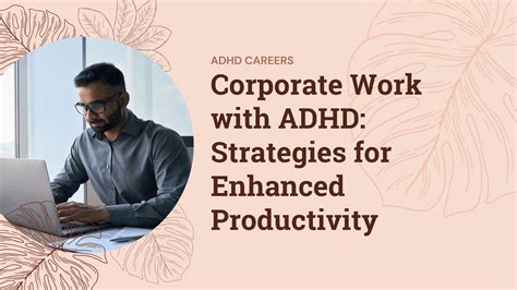 Mastering Corporate Work With Adhd Mariaisquixotic