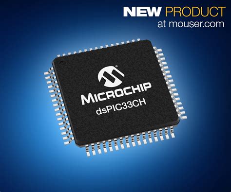 Mouser Adds Microchips Dspic33ch Dual Core Digital Signal Co