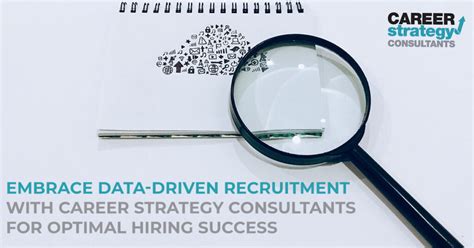 Embrace Data Driven Recruitment With Career Strategy Consultants For Optimal Hiring Success