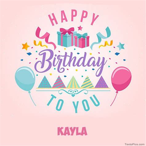Happy Birthday Kayla Pictures Congratulations