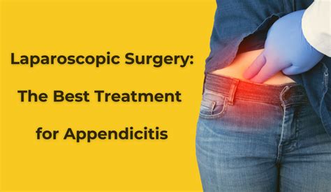 Top 5 Things To Know About Acute Appendicitis And Laparoscopic