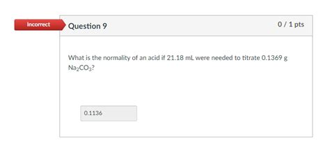 Solved What Is The Normality Of An Acid If 2118 Ml Were