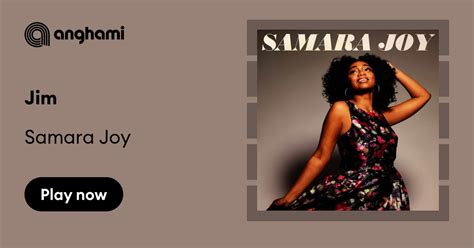 Samara Joy Jim Play On Anghami