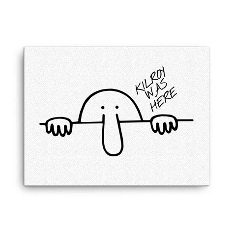 Kilroy Was Here Canvas Print Iconic Wwii Graffiti Wall Art Etsy