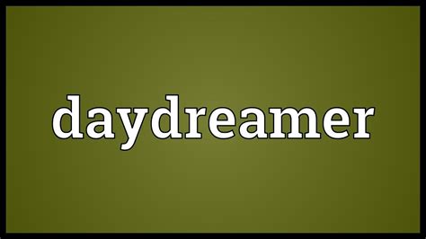 Daydreamer Meaning Youtube