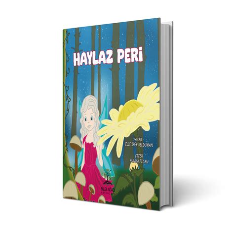 Haylaz Peri Elif İpek Selduman Bilgi Ağacı Yayınları