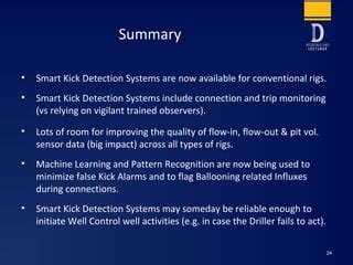 Robust Kick Detection First Step On Our Well Control Automation
