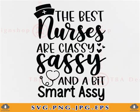 Classy Sassy And A Bit Smart Assy Svg Nurse T Svg Nurse Shirt Svg