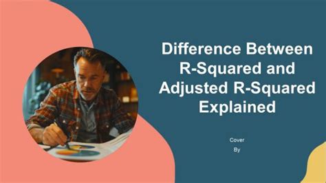 Difference Between R Squared And Adjusted R Squared Explained Ppt Slides At