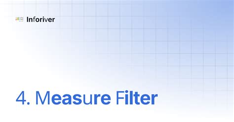 4 Measure Filter Inforiver