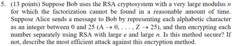 solved 13 points suppose bob uses the rsa cryptosystem