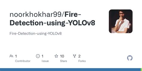 Github Noorkhokhar99 Fire Detection Using Yolov8 Fire Detection Using Yolov8