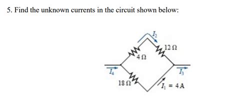 Find The Unknown Currents In The Circuit Shown Chegg