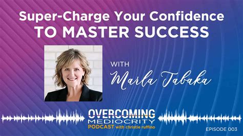 3 Marla Tabaka On Super Charge Your Confidence To Master Success Overcoming Mediocrity