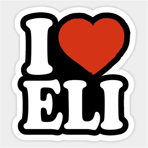 I Love Eli By Happyherkus Cute Profile Pictures Names Elis