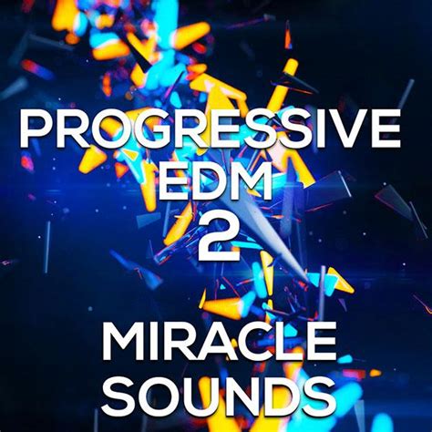 Progressive Edm 2 Sample Pack By Miracle Sounds