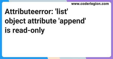 Attributeerror List Object Attribute Append Is Read Only Coder