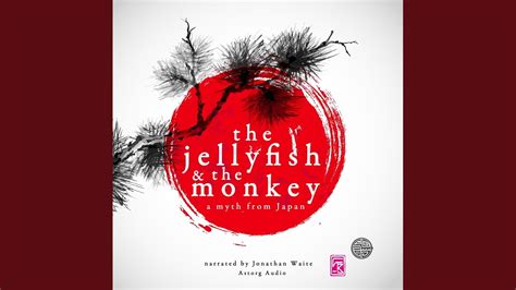 Chapter 16 The Jellyfish And The Monkey A Myth Of Japan Youtube