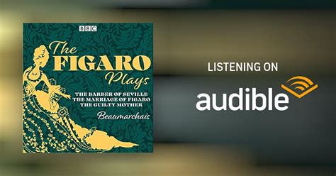 The Figaro Plays The Barber Of Seville The Marriage Of Figaro And The