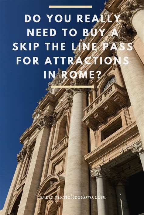 Will You Really Need A Skip The Line Pass For The Sites In Rome