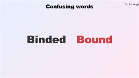 Binded Vs Bound Go For English