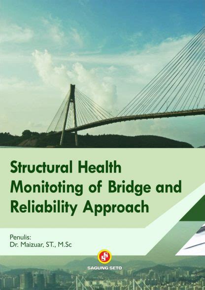 Structural Health Monitoring Of Bridges And Reability Approach Sagung Seto