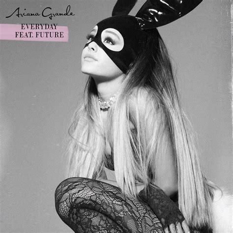 Ariana Grande Feat Future Música Nova Everyday New Music Lyric
