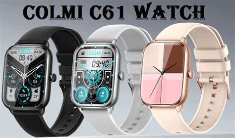 Colmi C61 Smartwatch Specs Price Full Details Chinese Smartwatches