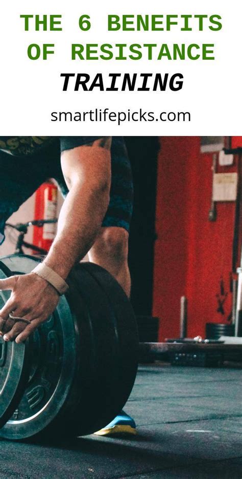 The 6 Benefits Of Resistance Training Smart Life Picks