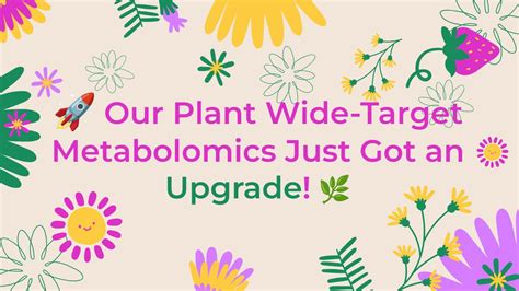 Exciting Upgrade Expanded Database For Plant Widely Targeted Metabolomics Metwarebio