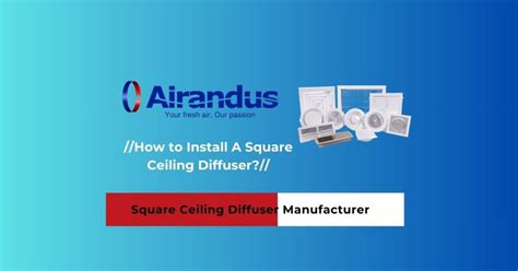 How To Install A Square Ceiling Diffuser