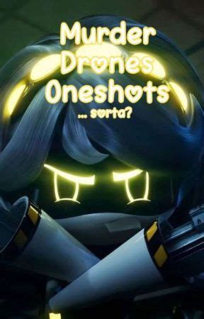 Murder Drones Oneshots Sorta 03 Sorry Envy Wattpad
