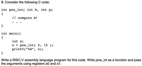 Solved Consider The Following C Code Int Pow Int Int B Chegg
